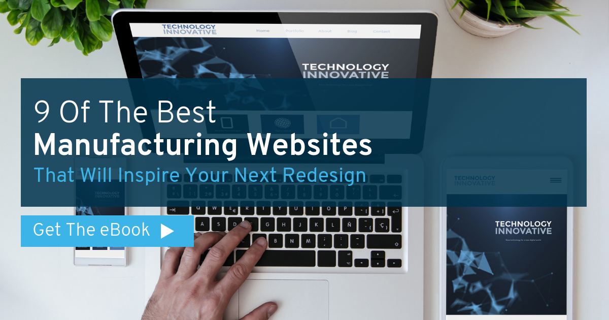 9 Of The Best Manufacturing Websites That Will Inspire Your Next Redesign